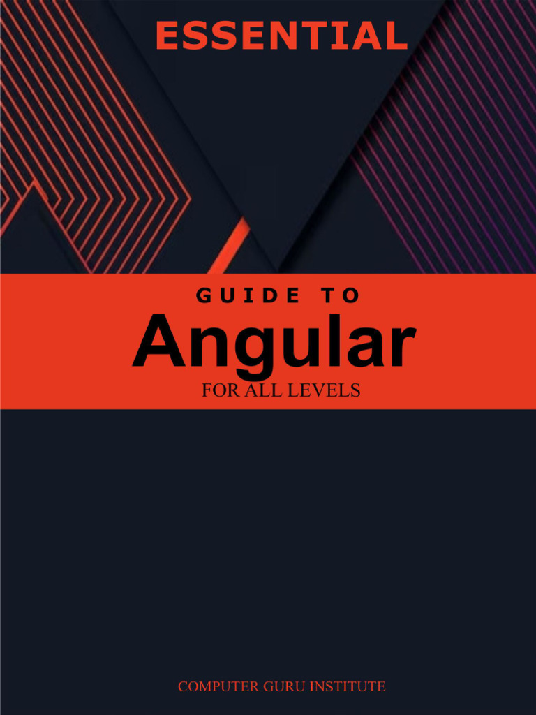 Essential Guide To Angular For All Levels | PDF | Angular Js | Command ...