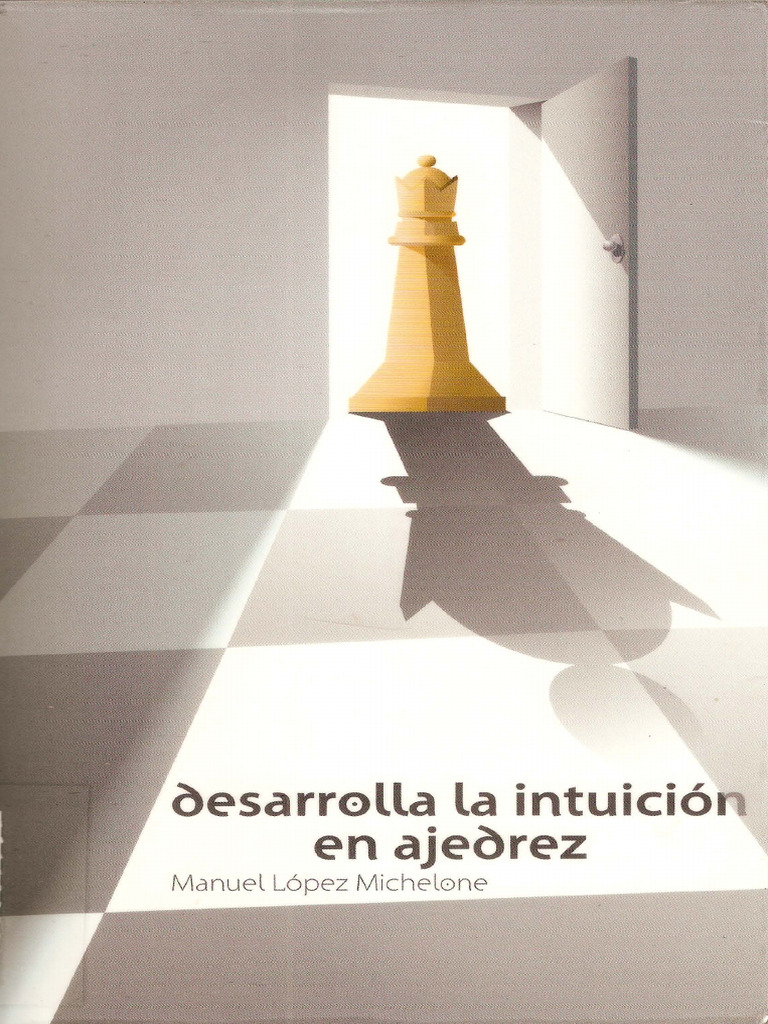 Desarrolla-La-Intuicion-En-Ajedrez - Manuel Morsa | PDF