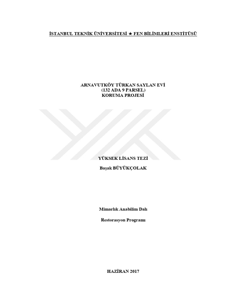 Tez - Yl - 2017 - Arnavutköy Türkan Saylan Evi (132 Ada 9 Parsel) Koruma Projesi - 467270 | PDF