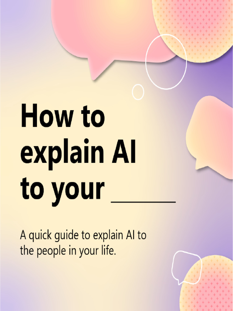AI Explained To Parents Your Skeptical Friend and Boss 1703569336 | PDF
