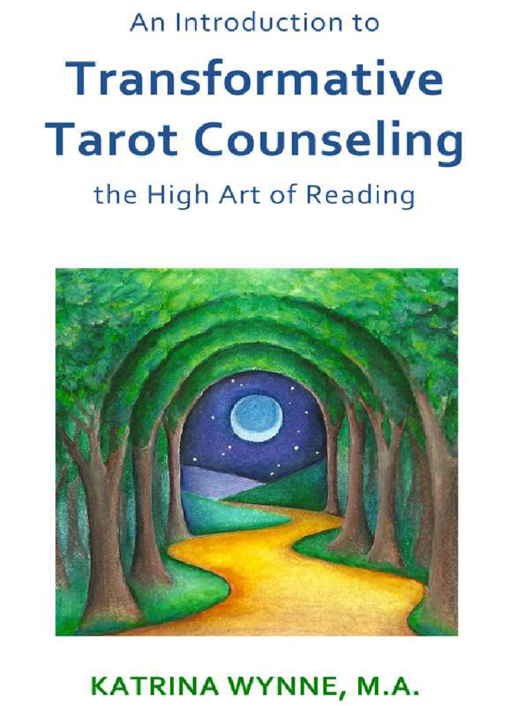 An Introduction To Transformative Tarot Counseling The High Art of Reading (Katrina Wynne) | PDF