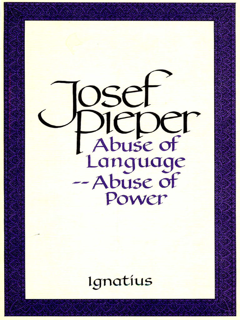 Abuse of Language, Abuse of Power by Josef Pieper | PDF