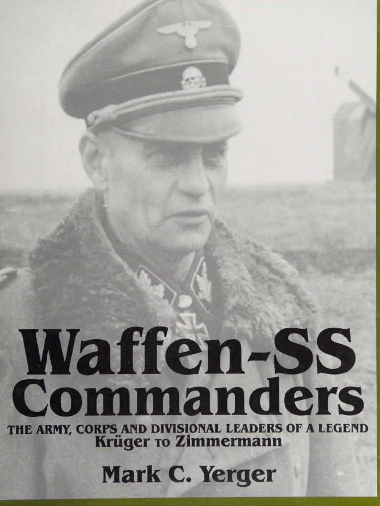 Waffen Ss Commanders The Army Corps and Divisional Annas Archive | PDF ...