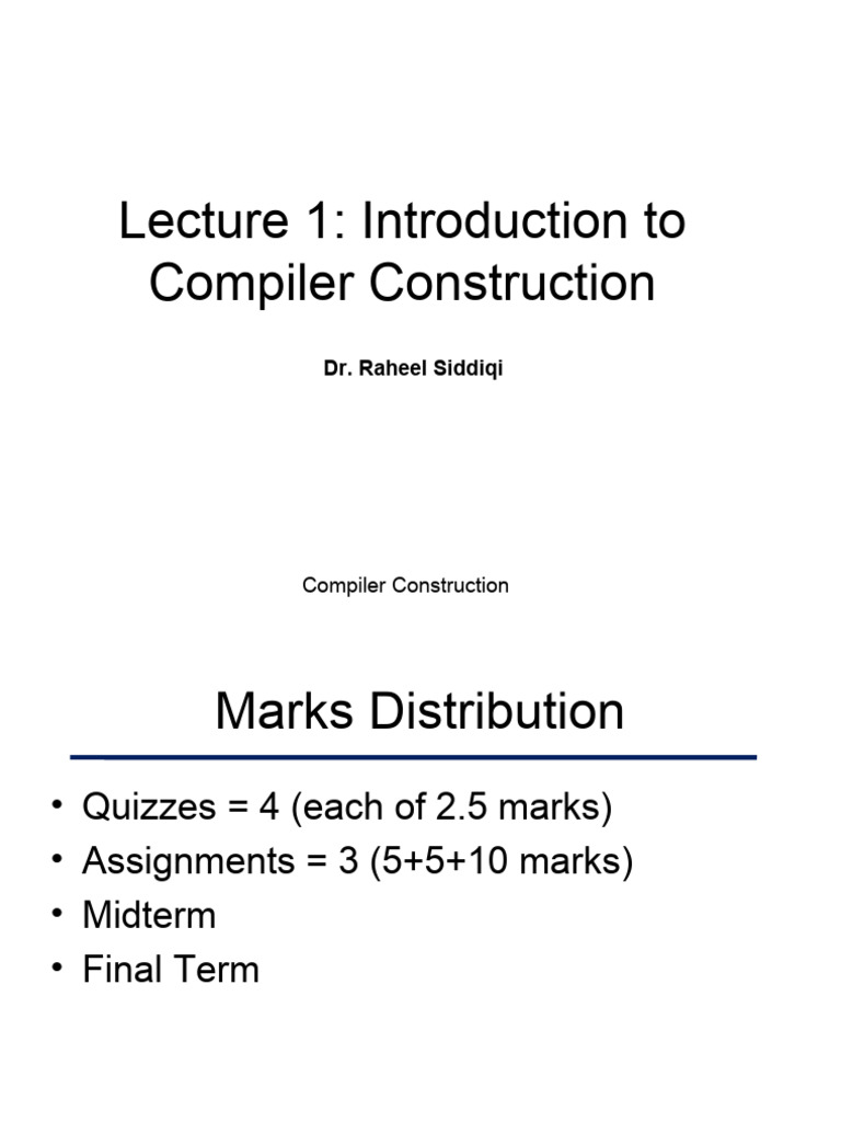 Lecture 1 Introduction DR Raheel 19022024 032426pm | PDF | Parsing | Compiler