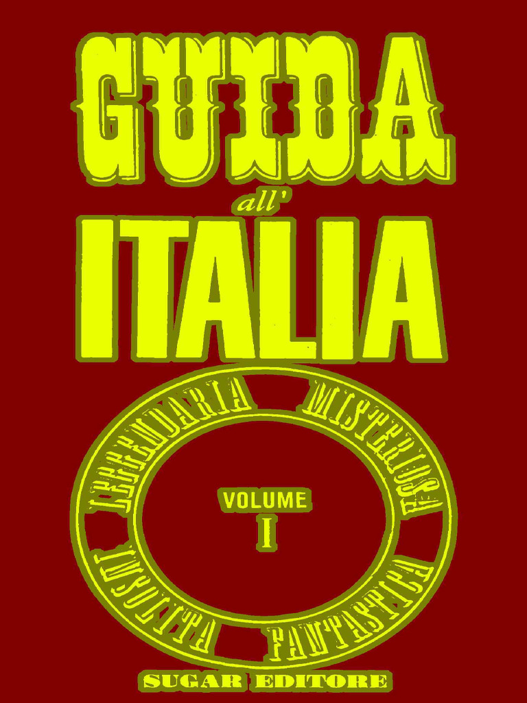 Guida All'Italia Leggendaria Misteriosa Insolita Fantastica. L'Italia Sett. Vol. 1 (1966) | PDF