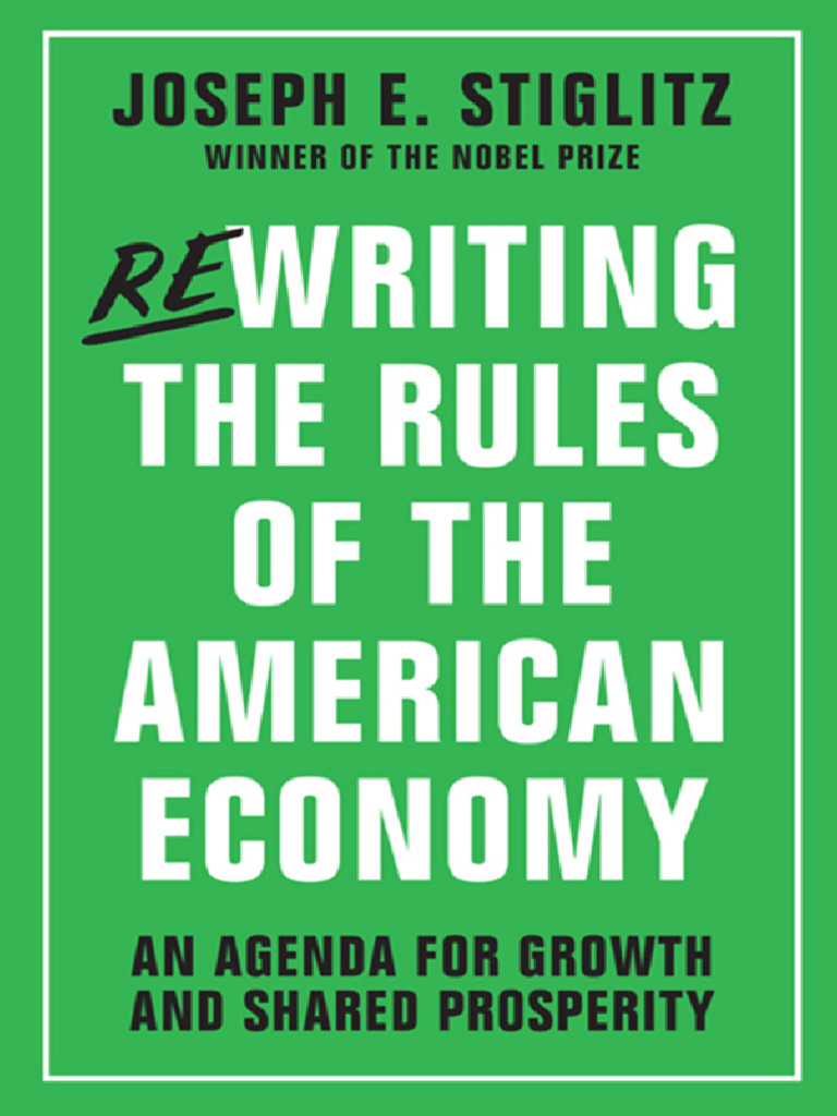 Rewriting The Rules of American Economy - Stiglitz | PDF | Economic ...
