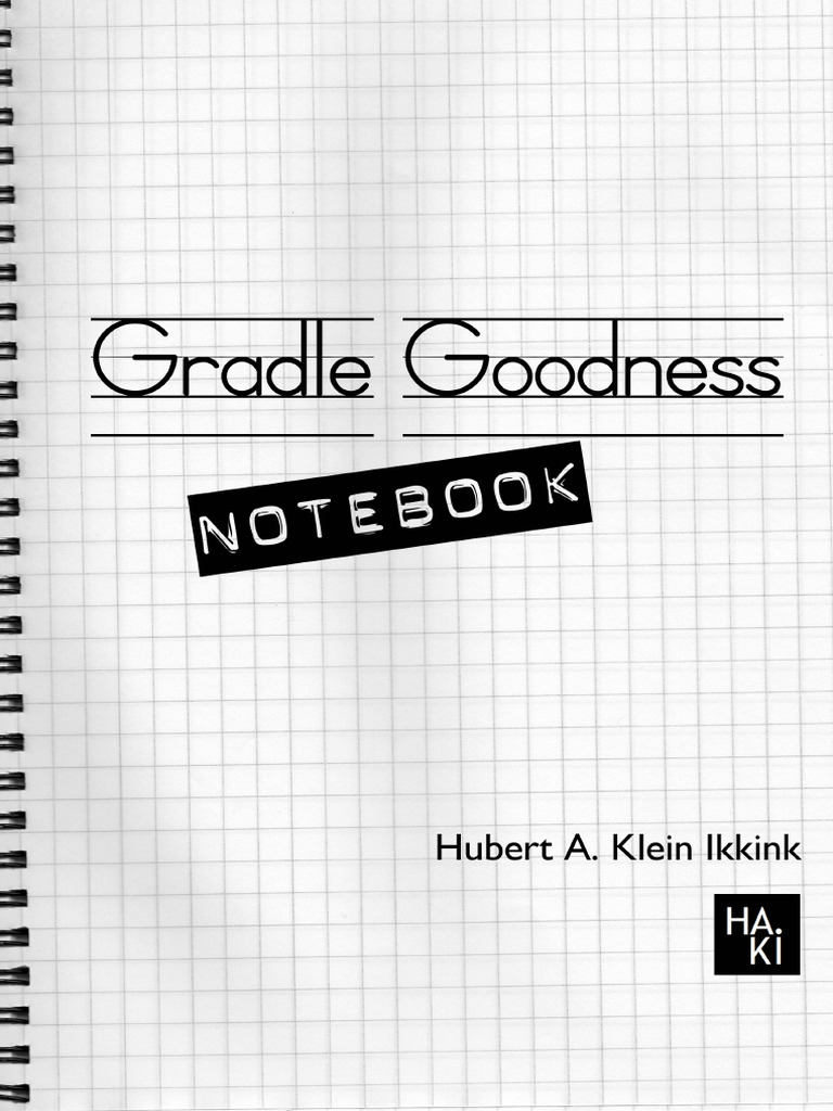 Dokumen - Tips Gradle Goodness Notebook Gradle Is A Build System To ... Dokumen - Tips Gradle Goodness Notebook Gradle Is A Build System To ...