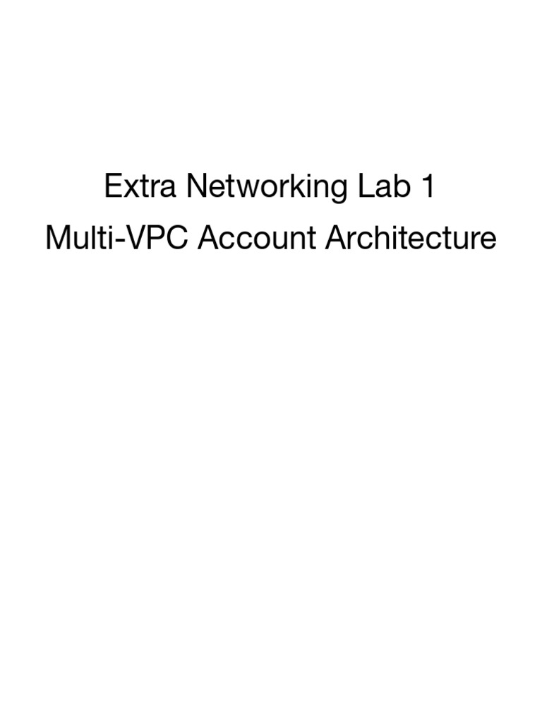 Extra Networking Lab 1 Multi-VPC Account Architecture | PDF | Telecommunications | Information ...