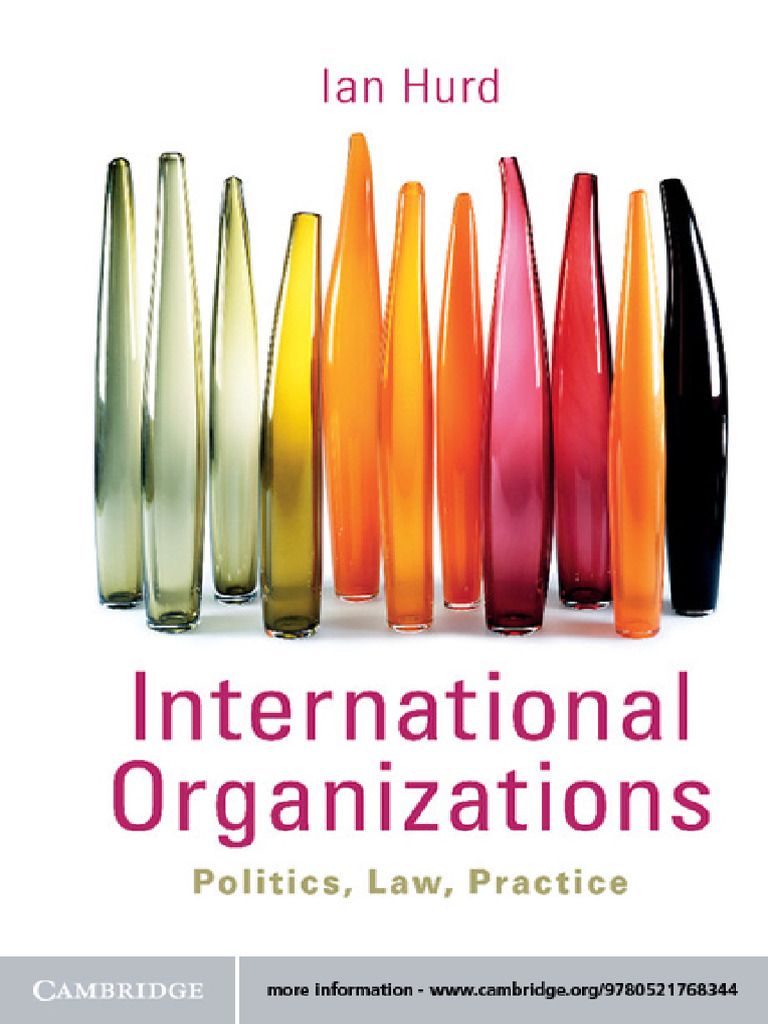 IAN HURD - INTERNATIONAL ORGANIZATION: POLITICS, LAW, PRACTICE Second ...