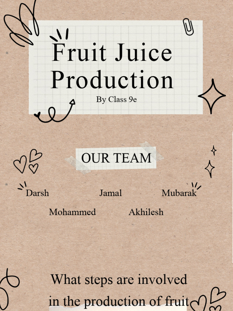 Steps in Fruit Juice Production Process | PDF | Juice | Diet & Nutrition