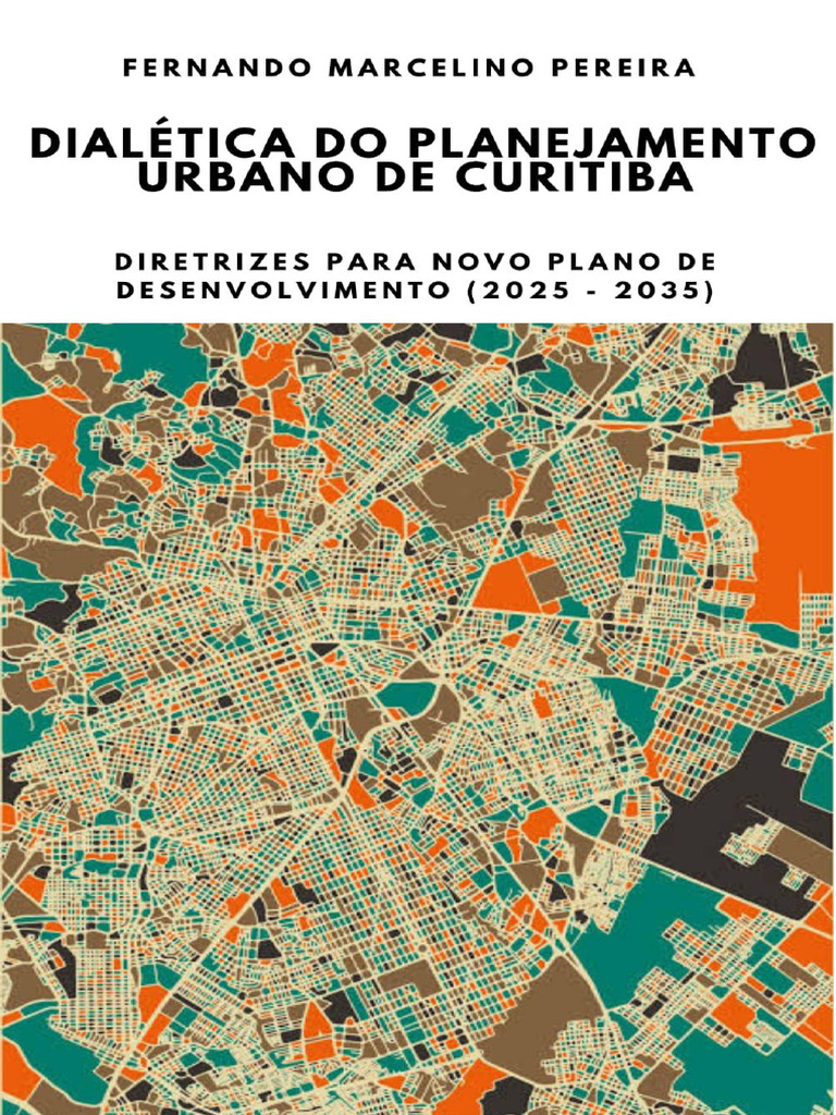 Novo Planejamento Urbano de Curitiba | Download grátis PDF | Orçamento ...