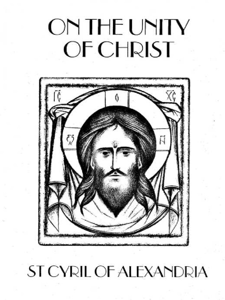 On The Unity of Christ by St. Cyril of Alexandria | PDF