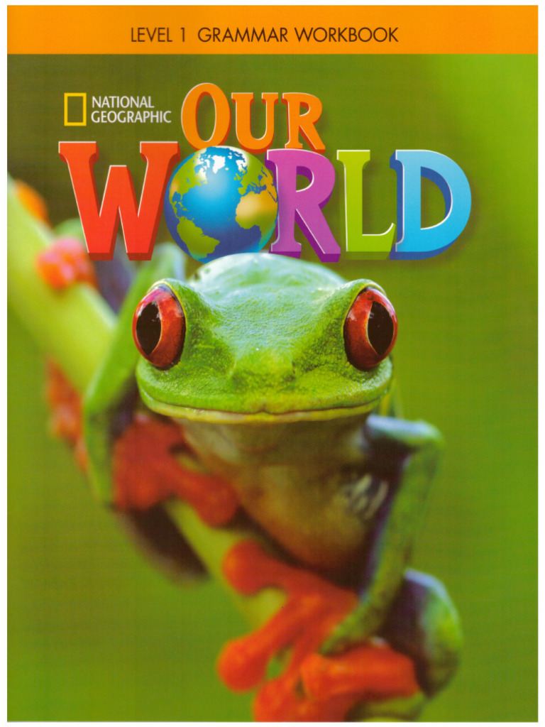 Our_World_1_Grammar_National_Geographic_Learning | PDF