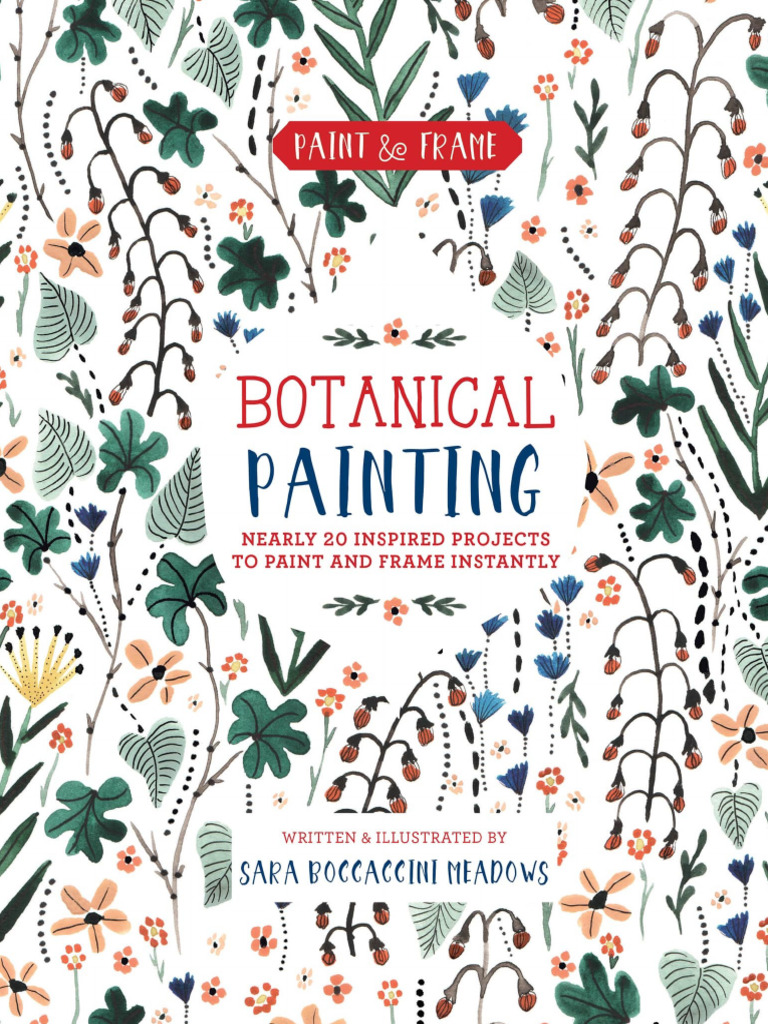 Paint and Frame Botanical Painting Nearly 20 Inspired Projects To Paint and Frame Instantly by ...