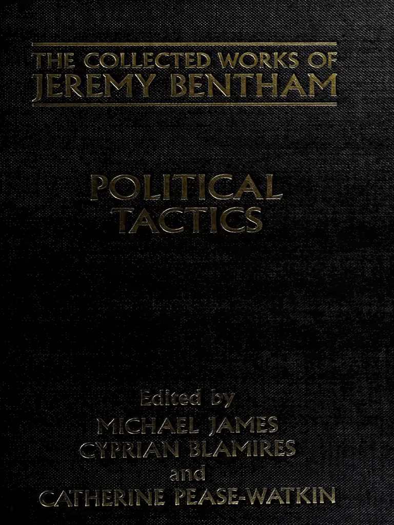 Political Tactics - Bentham, Jeremy, 1748-1832 Bentham, Jeremy, 1748 ...