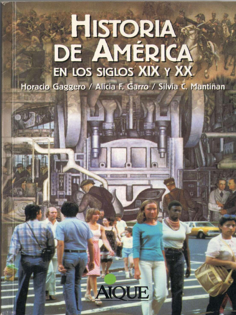 Gaggero, Garro, Mantiñan - Historia de America en Los Siglos XIX y XX | PDF | America latina ...