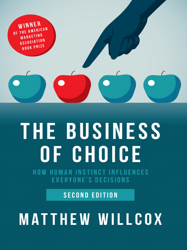 The Business of Choice How Human Instinct Influences Everyones Decision ...