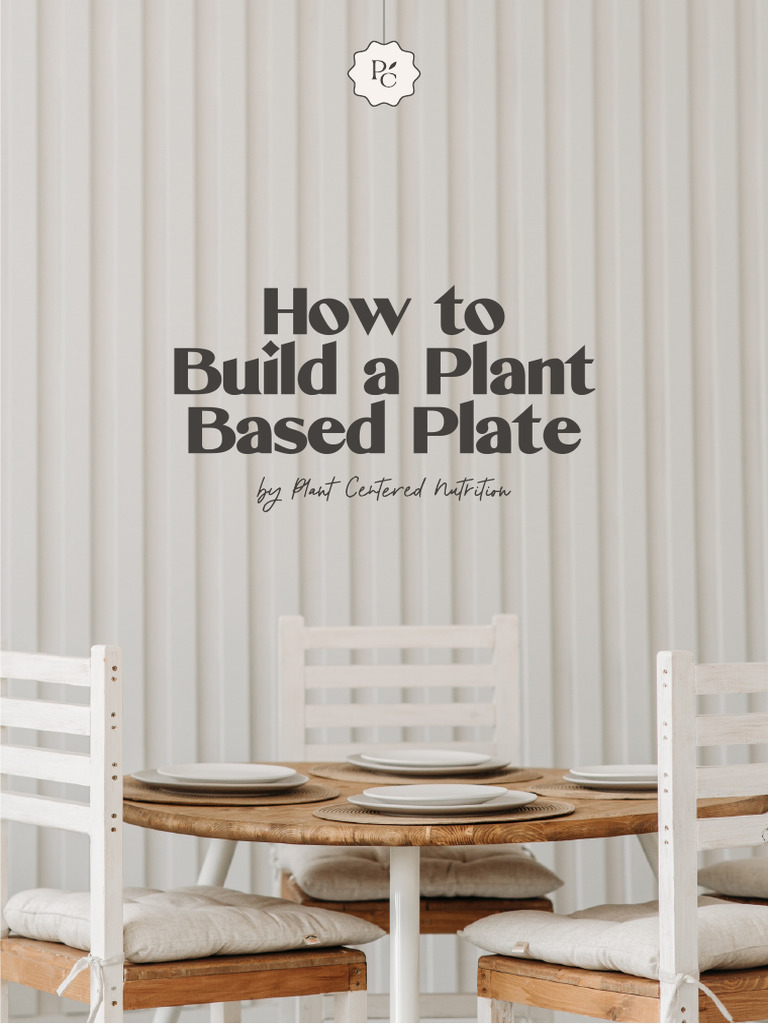 How To Build A Plant Based Plate | PDF | Carbohydrates | Nutrients