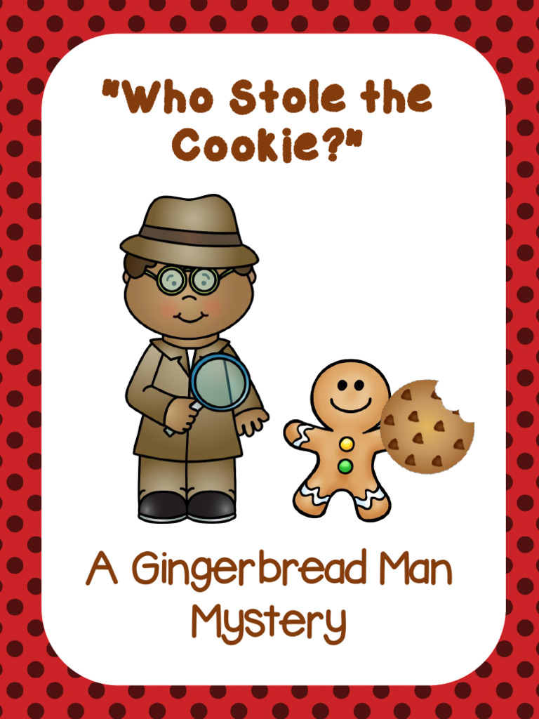 "Who Stole The Cookie?": A Gingerbread Man Mystery | PDF | Desserts ...