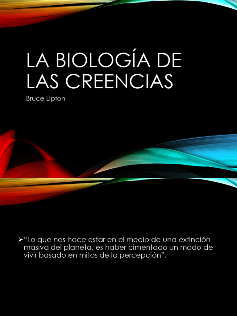 Bruce Lipton-La BiologÃ - A de Las Creencias | PDF | Mente | Proteínas
