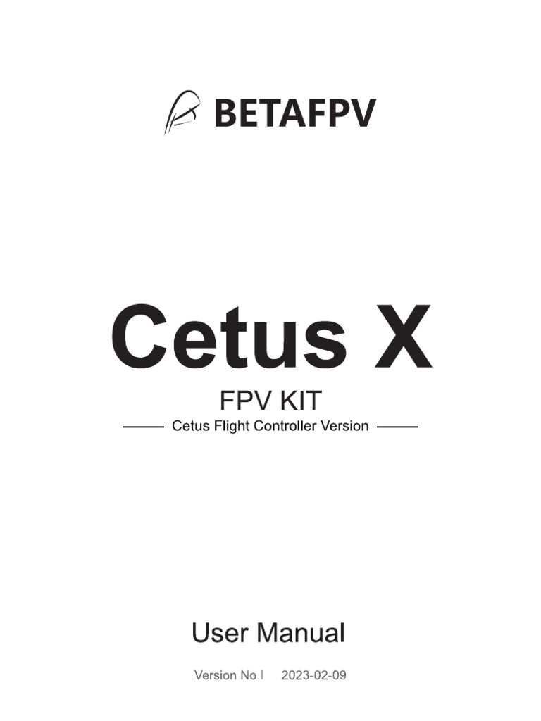Cetus X FPV Kit - User Manual (Cetus Version) | PDF Cetus X FPV Kit - User Manual (Cetus Version) | PDF