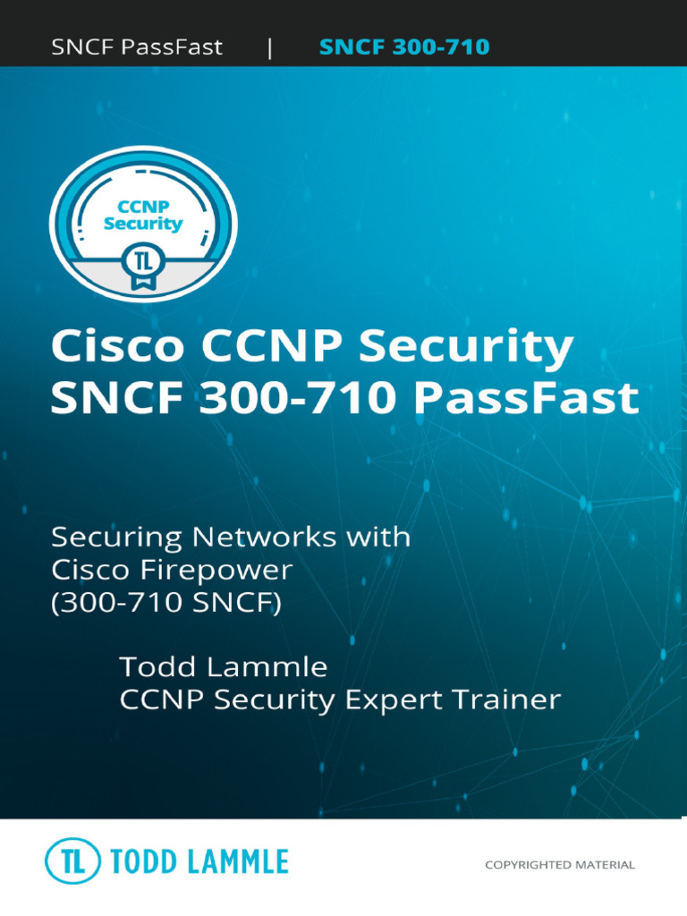 Cisco CCNP Security SNCF 300-710 PassFast Securing Networks - Todd Lammle | PDF | Computer ...