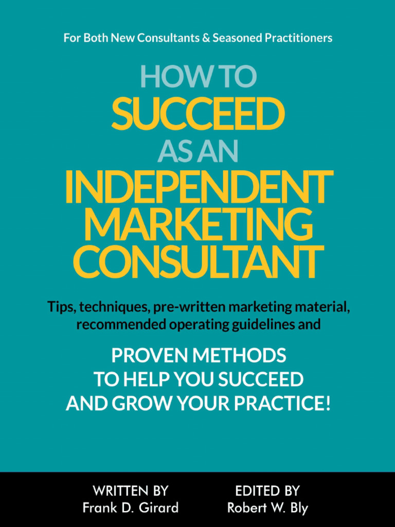 How to Succeed as an Independent Marketing Consultant | PDF | Sales ...