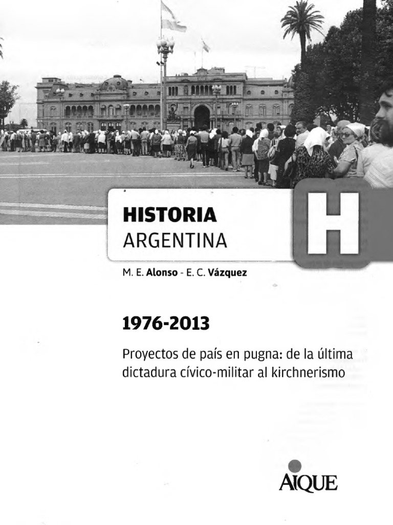 Historia Argentina 1976 2013 Ed Pdf Gobierno Argentina