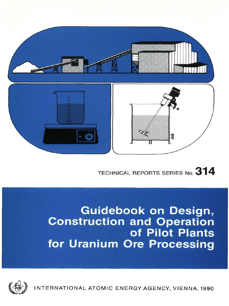 GUIDEBOOK ON DESIGN, CONSTRUCTION AND OPERATION OF PILOT PLANTS FOR URANIUM ORE PROCESSING | PDF ...