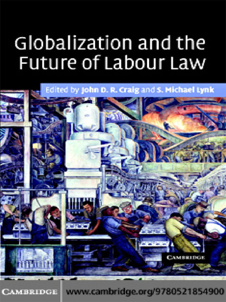 Globalization and The Future of Labour Law (John D. R. Craig, S ...