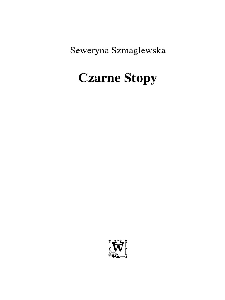 Seweryna Szmaglewska Czarne Stopy | PDF
