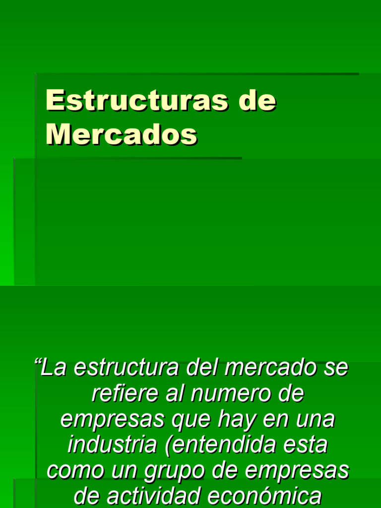 Estructuras de Mercados | PDF | Mercado (economía) | Monopolio