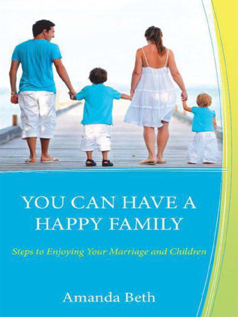 You Can Have A Happy Family Steps To Enjoying Your Marriage and ...