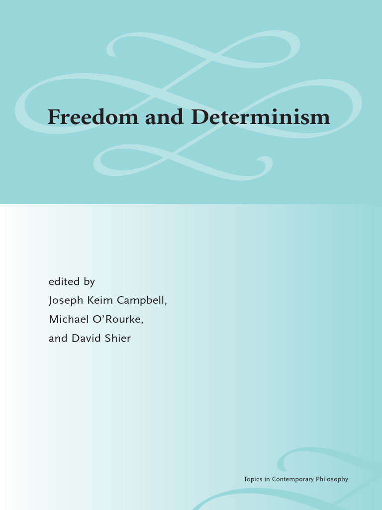 Freedom and Determinism | PDF | Free Will | Determinism