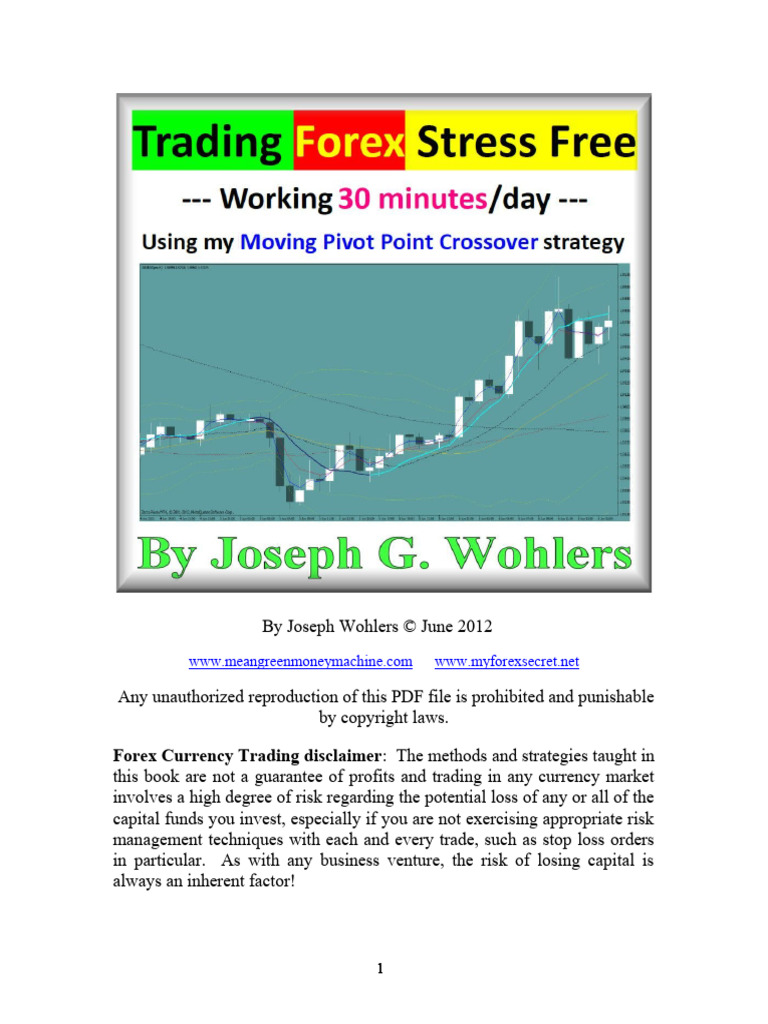 Trading Forex Stress Free by Joseph Wohlers June 2012 | PDF | Market ...