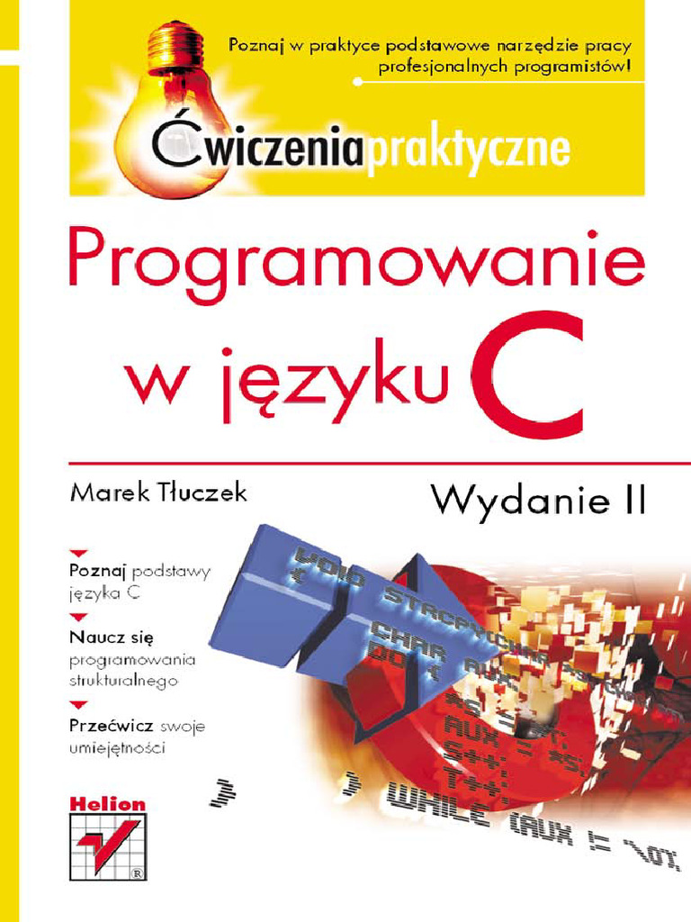 Programowanie W Jezyku C Cwiczenia Praktyczne Wydanie II | PDF