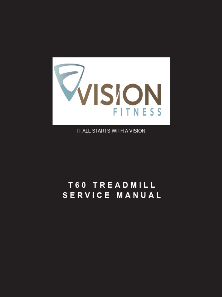 T60 Treadmill Service Manual: It All Starts With A Vision | PDF ...