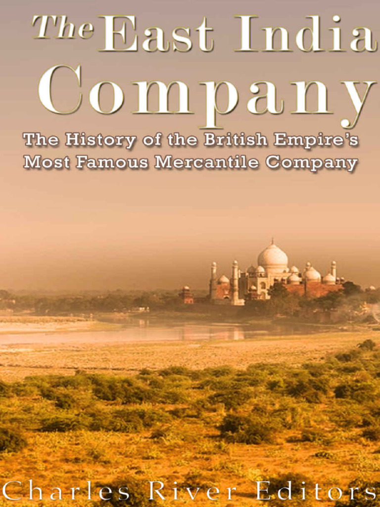 Charles River Editors - The East India Company - The History of The British Empire's Most Famous ...