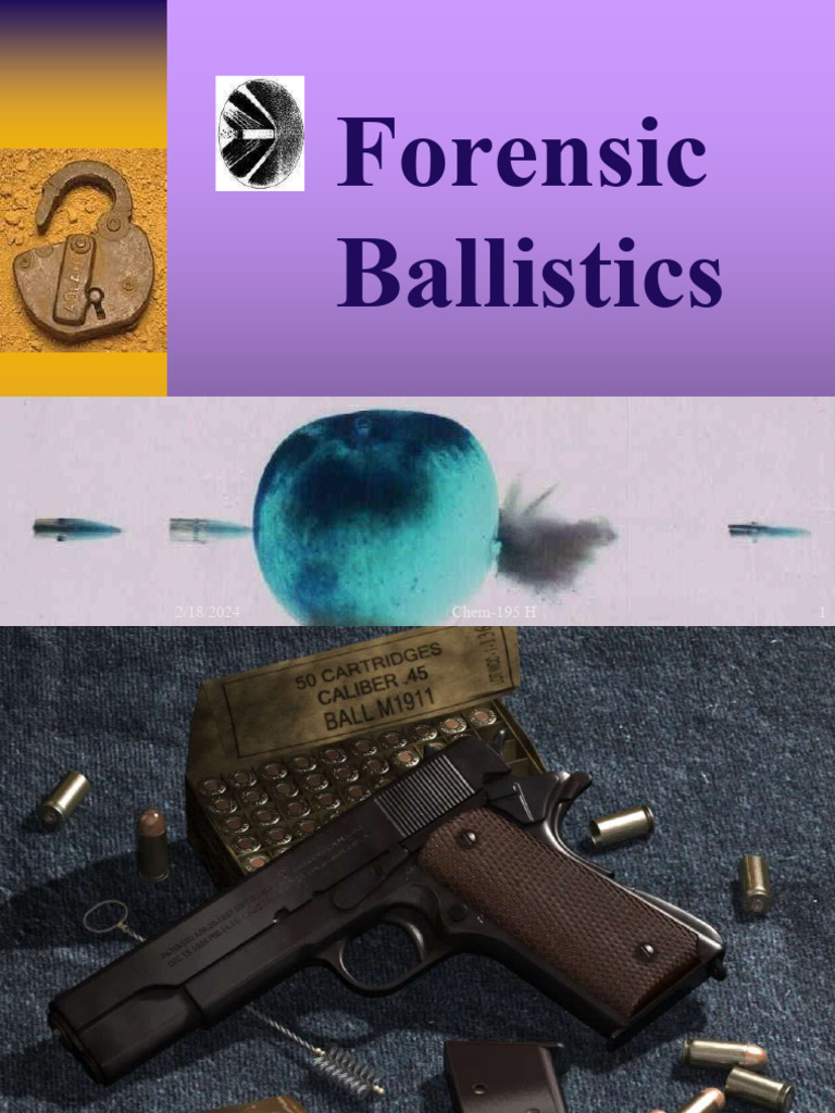 Lec 12 Bassistic in Forensic Chem 195h | PDF | Firearms | Gun Barrel