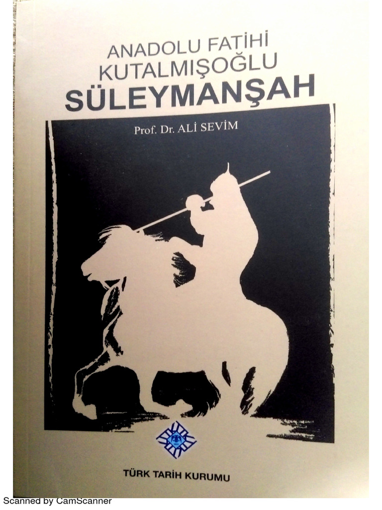 Ali Sevim - Anadolu Fatihi Kutalmışoğlu Süleymanşah | PDF