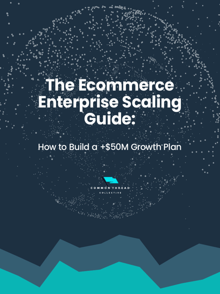 The Ecommerce Enterprise Scaling Guide Download Free Pdf E Commerce Performance Indicator