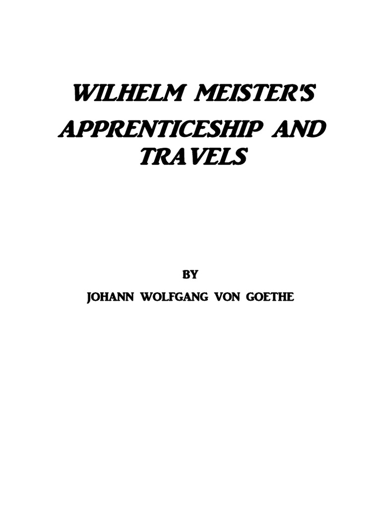 Wilhelm Meister Author Wolfgang Von Goethe | PDF | Happiness