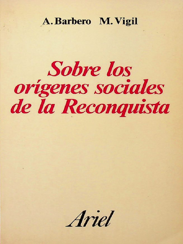 Barbero de Aguilera, Abilio Vigil Pascual, Marcelo-Sobre Los Orígenes Sociales de La Reconquista ...