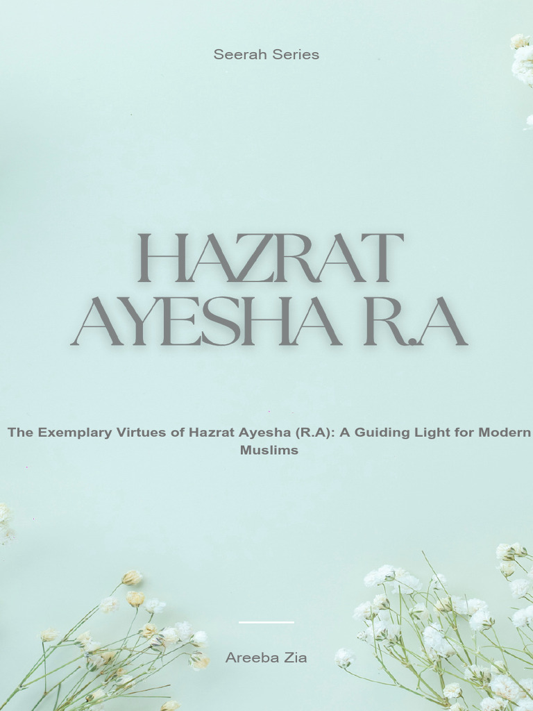 E-Book Hazrat Ayesha R.A - (Areeba Zia) | PDF | Humility | Virtue