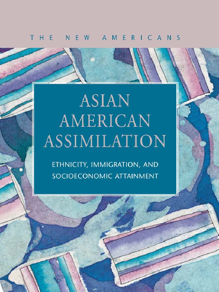 Asian American Assimilation | PDF | Cultural Assimilation | Ethnic Groups