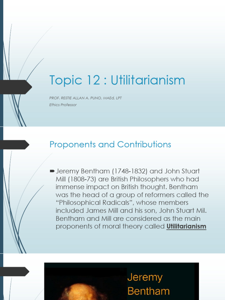 Topic 12 Utilitarianism | PDF | Utilitarianism | Pleasure