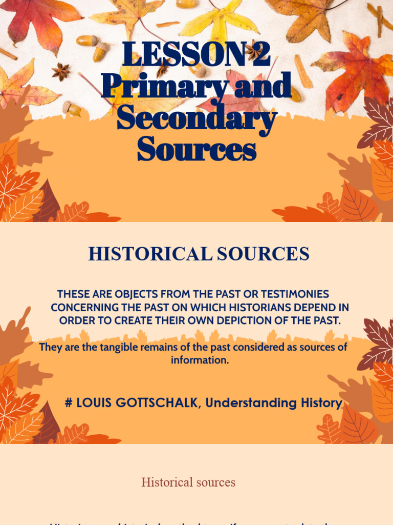 Lesson 2 and 3 Primary and Secondary Sources and Historical Criticism ...