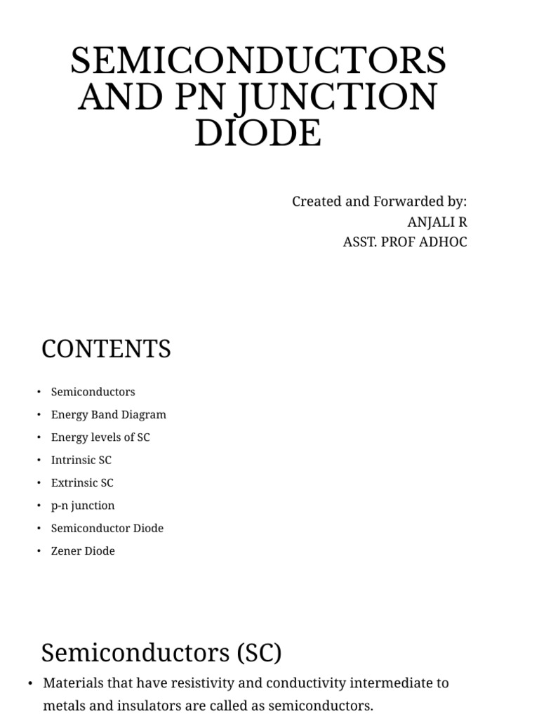 Semiconductors and PN Junction Diode: Created and Forwarded By: Anjali R Asst. Prof Adhoc | PDF