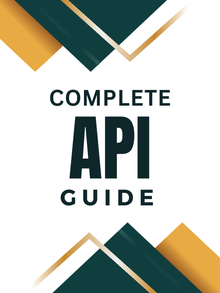 Complete API Guide | Download Free PDF | Json | Uniform Resource Identifier Complete API Guide | Download Free PDF | Json | Uniform Resource Identifier