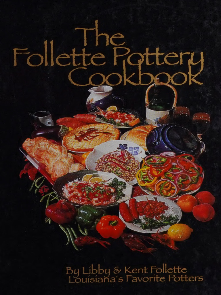 The Follette Pottery Cookbook - Kent Follette Libby Follette - 1999-01 ...